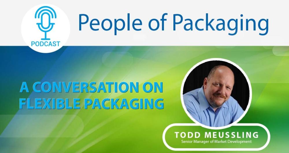 People of Packaging Podcast: A Conversation on Flexible Packaging